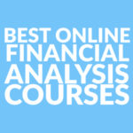 Best Financial Analysis Courses - 2020 Certification Training Class Review